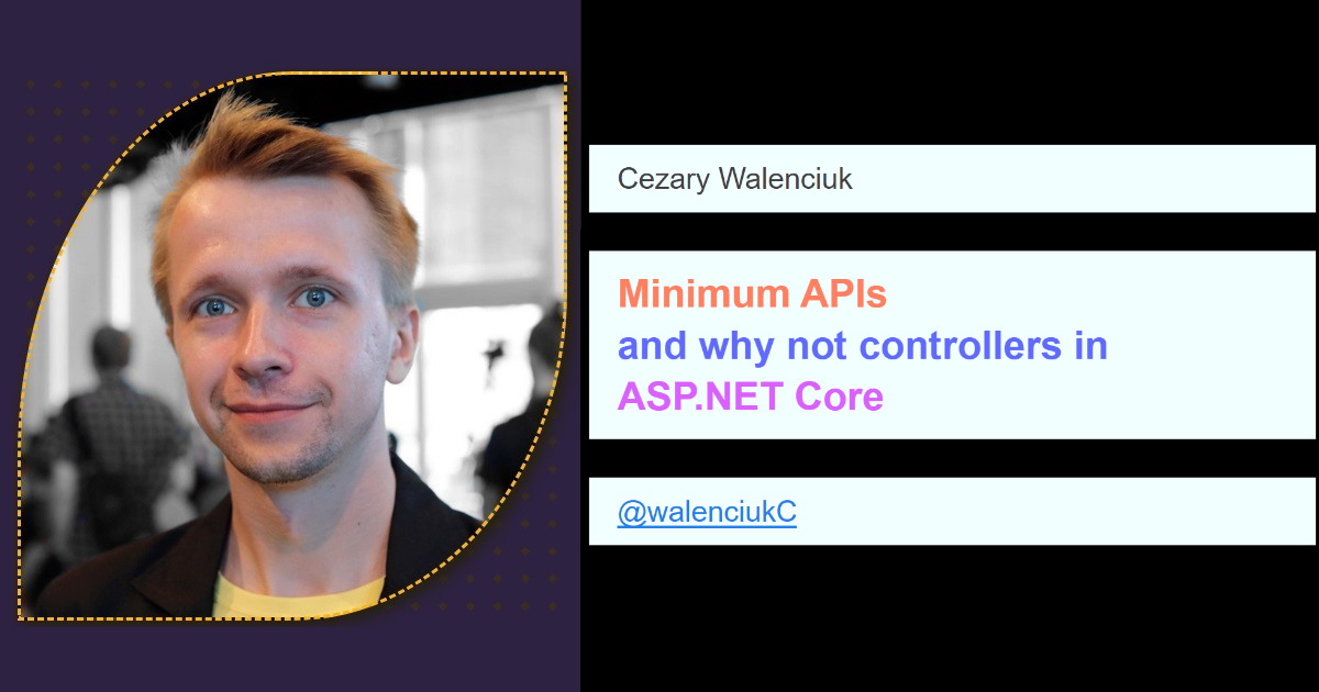 Minimum APIs and why not controllers in ASP.NET Core Minimum APIs and why not controllers in ASP.NET Core